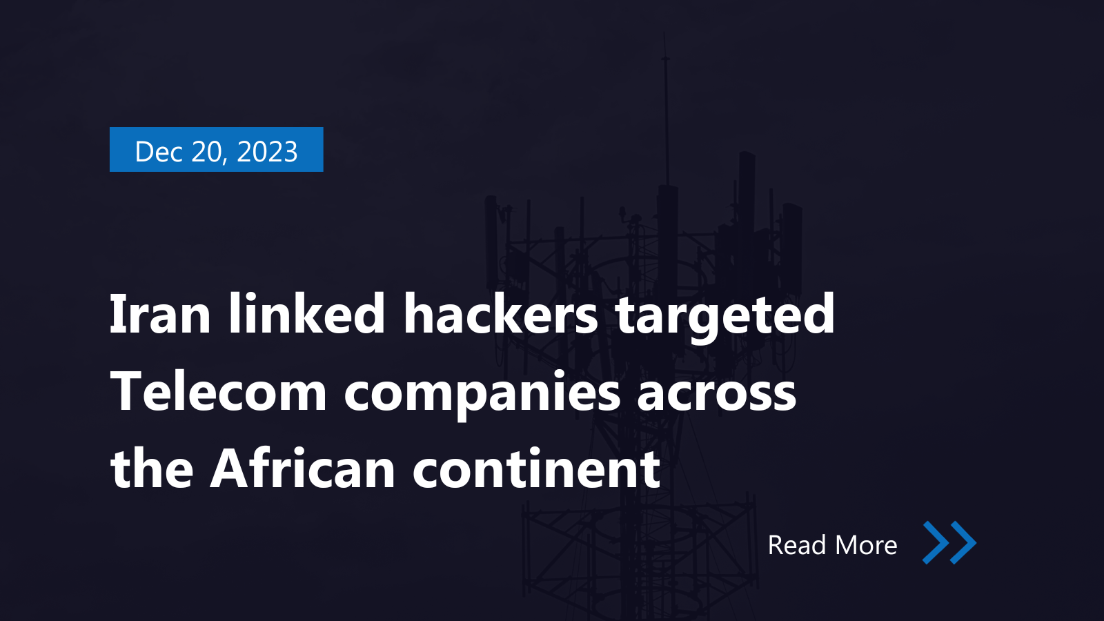 Iran linked hackers targeted Telecom companies across the African continent. – Black Cell Middle ...